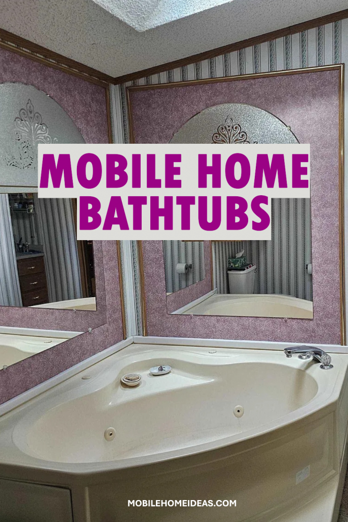 Mobile Home Bathtubs: A Guide to Types, Sizes, and Replacements