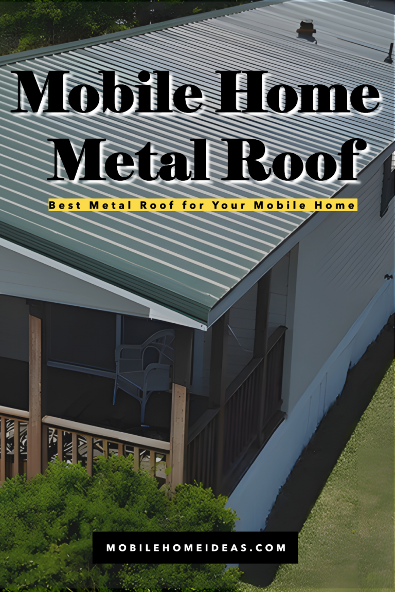 Metal Roof for Mobile Homes: A Guide to Types, Costs, Pros & Cons