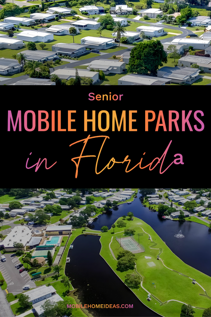 Senior Mobile Home Parks: 55+ Communities in Florida