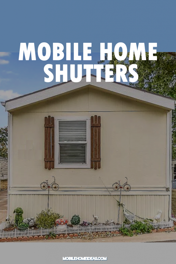 Mobile Home Shutters: A Guide to Types and Installation Tips