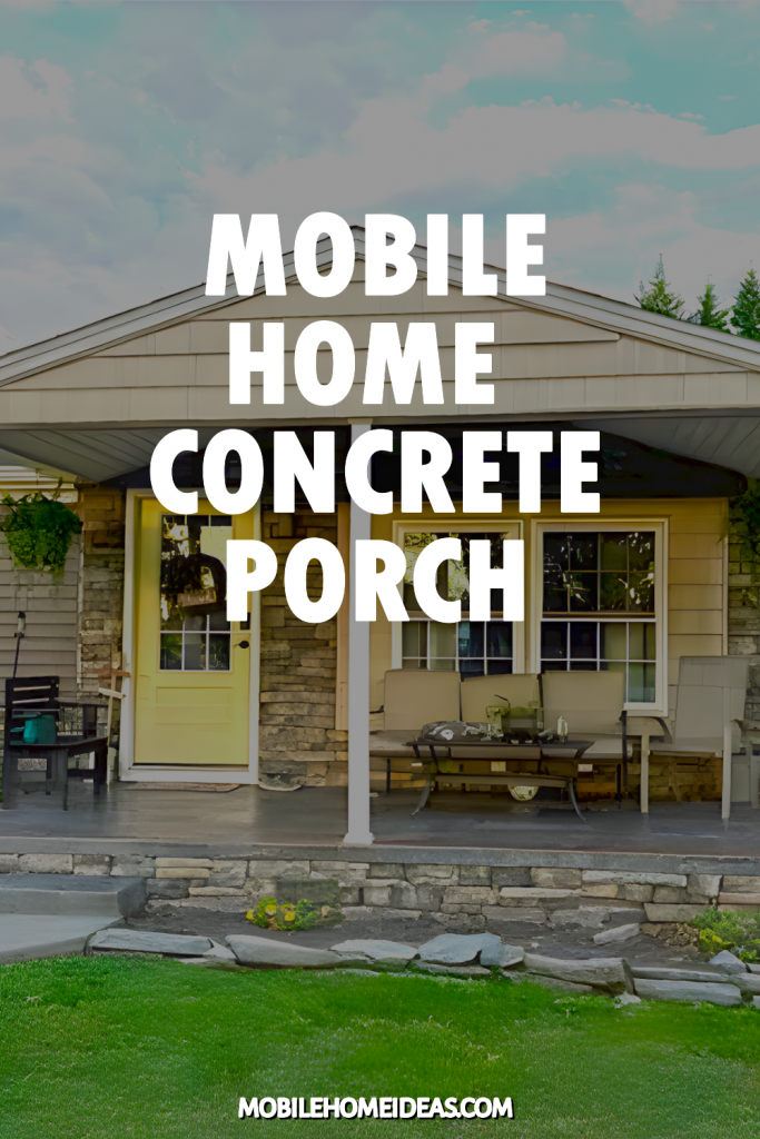 10 Mobile Home Concrete Porch Design Ideas