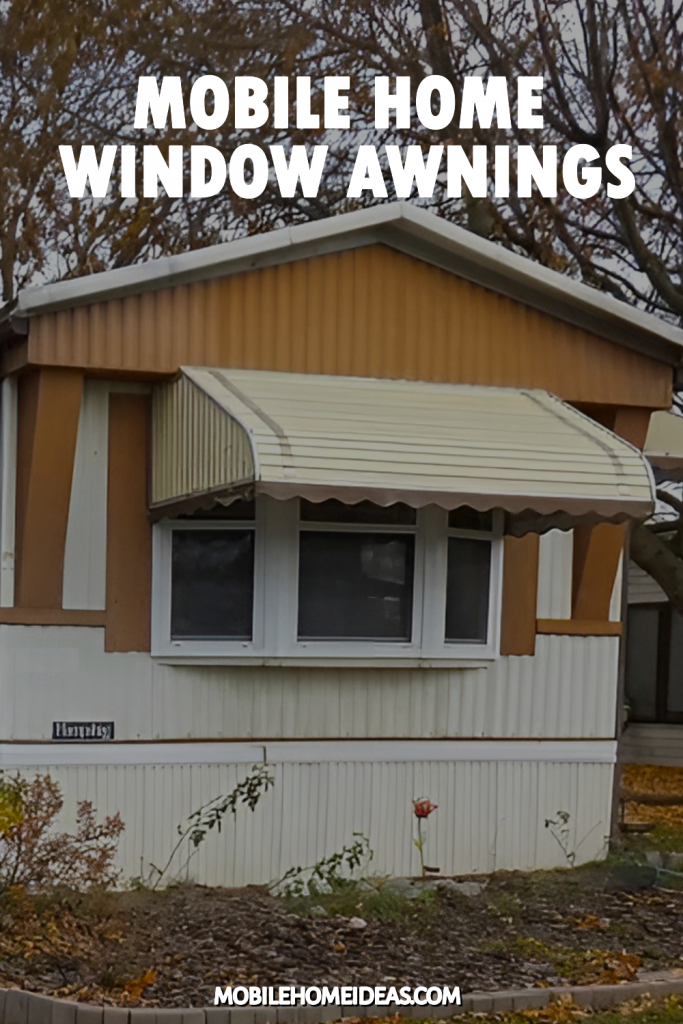 10 Mobile Home Window Awnings Ideas