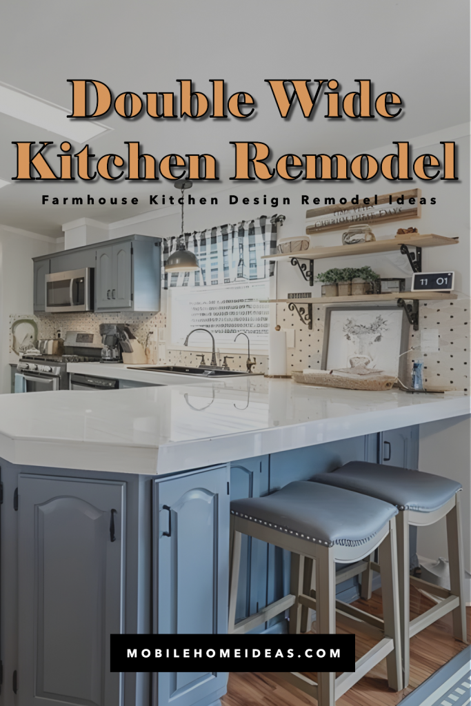 10 Tips for a Stunning Double-Wide Kitchen Remodel with Farmhouse Style